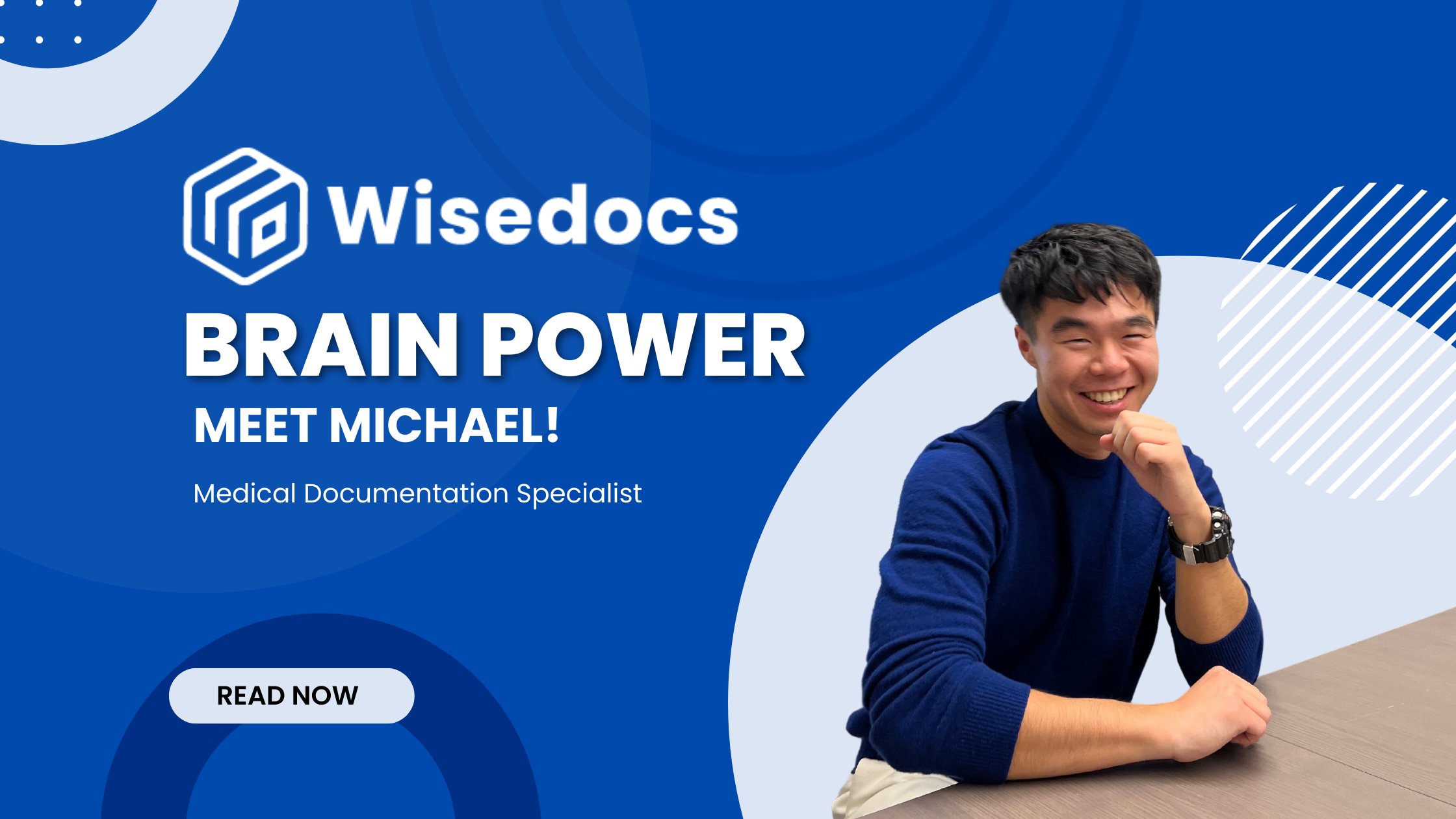 Wisedocs • Blog: Wisedocs’ Brain Power: Michael Wang, Medical Documentation Specialist